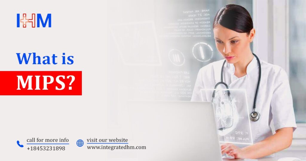 What Is MIPS In Healthcare IHM